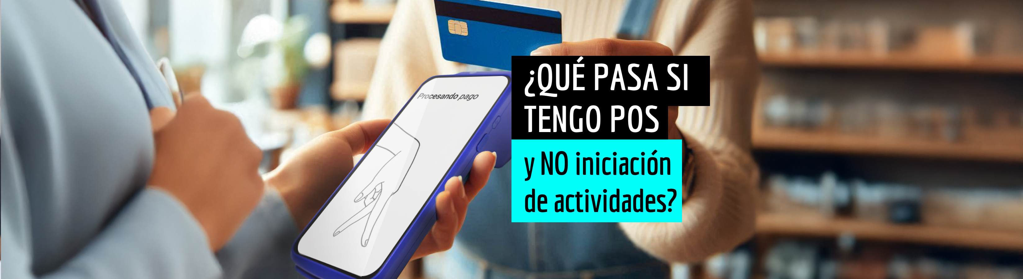 ¿Qué pasa si no tengo iniciación de actividades y tengo un POS de venta?
